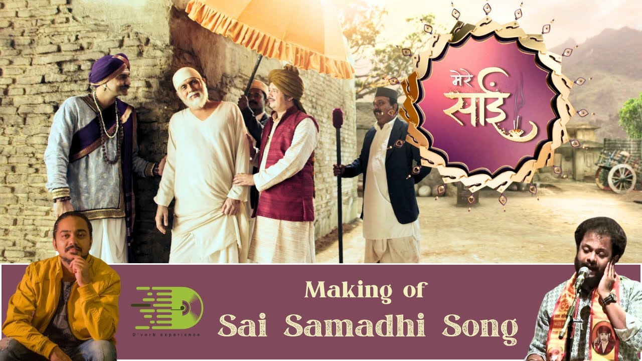 Sai Samadhi Song | Mere Sai | Behind the scenes | Devendra Bhome ...