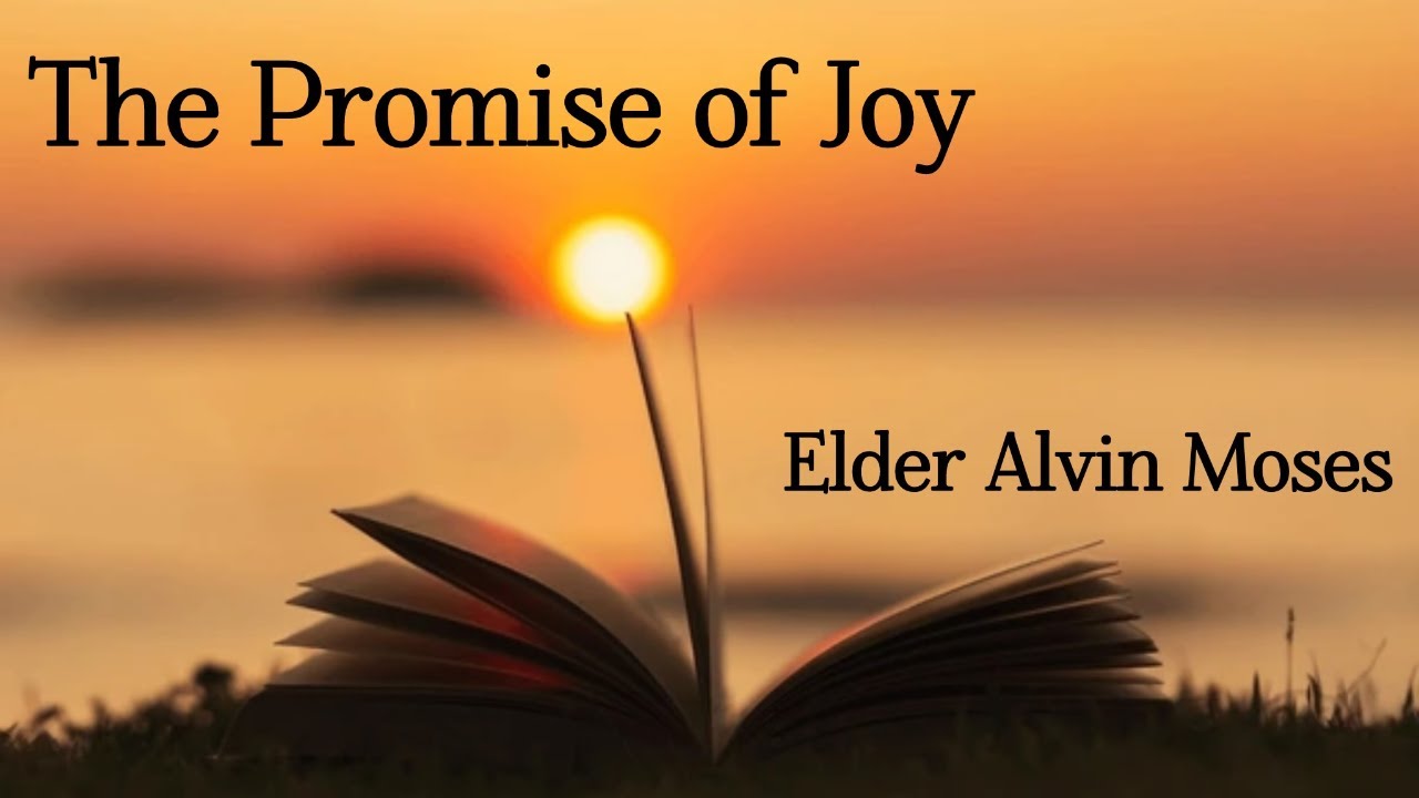 2025-01-25 “The Promise of Joy” - Elder Alvin Moses - YouTube