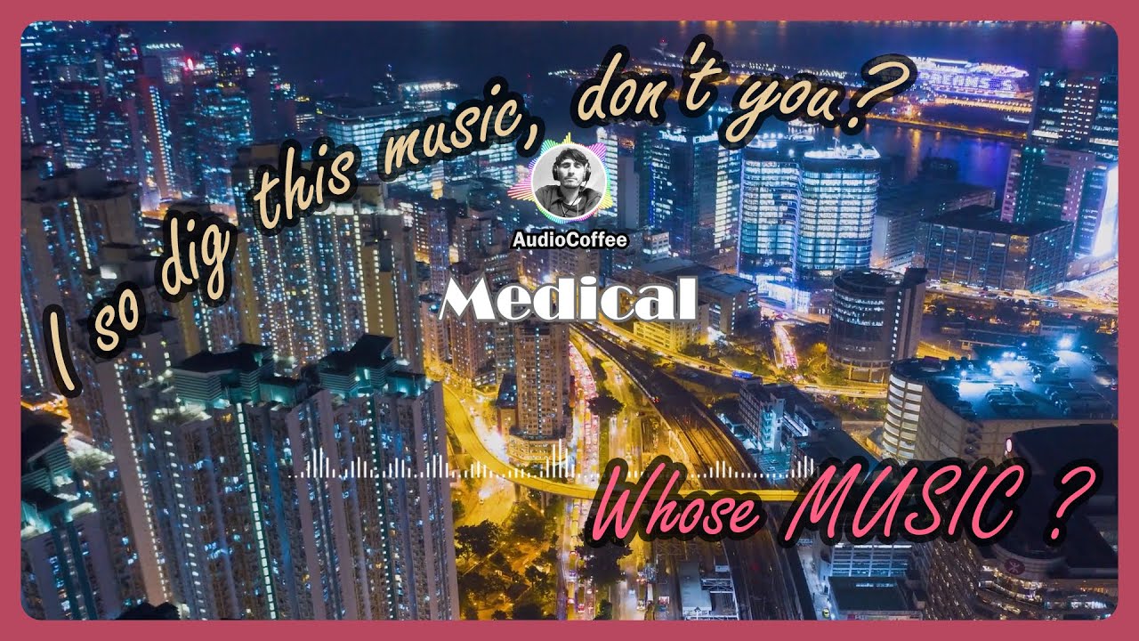 Medical - AudioCoffee, Copyleft Music, Free Background Music, Music ...