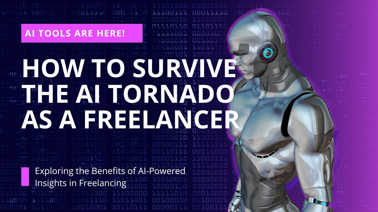How To Survive the Artificial Intelligence Tornado as Freelancer - YouTube