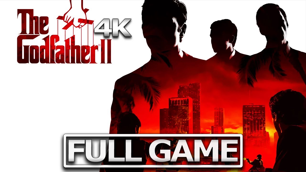 THE GODFATHER 2 Full Gameplay Walkthrough / No Commentary 【FULL GAME】4K ...