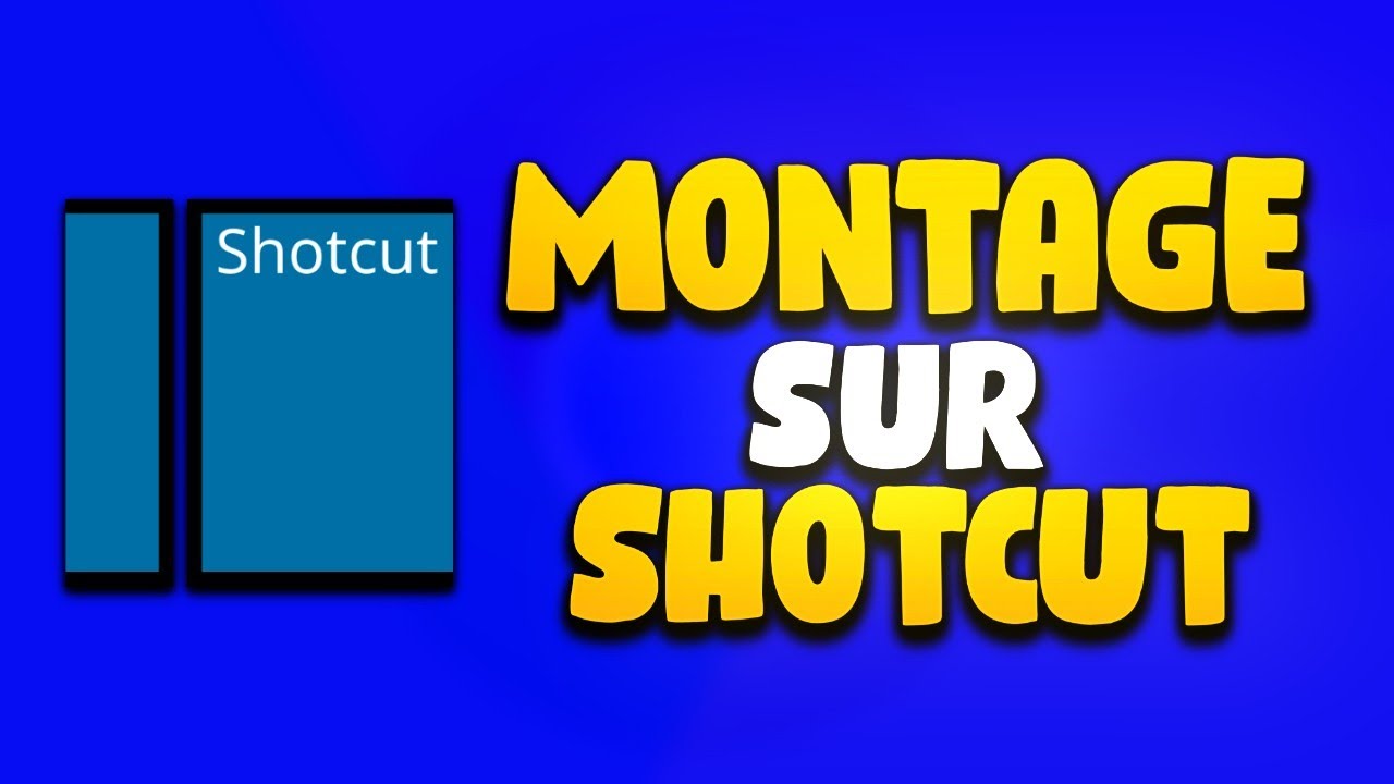 MONTER SUR SHOTCUT (COUPURES, EFFETS...) - YouTube