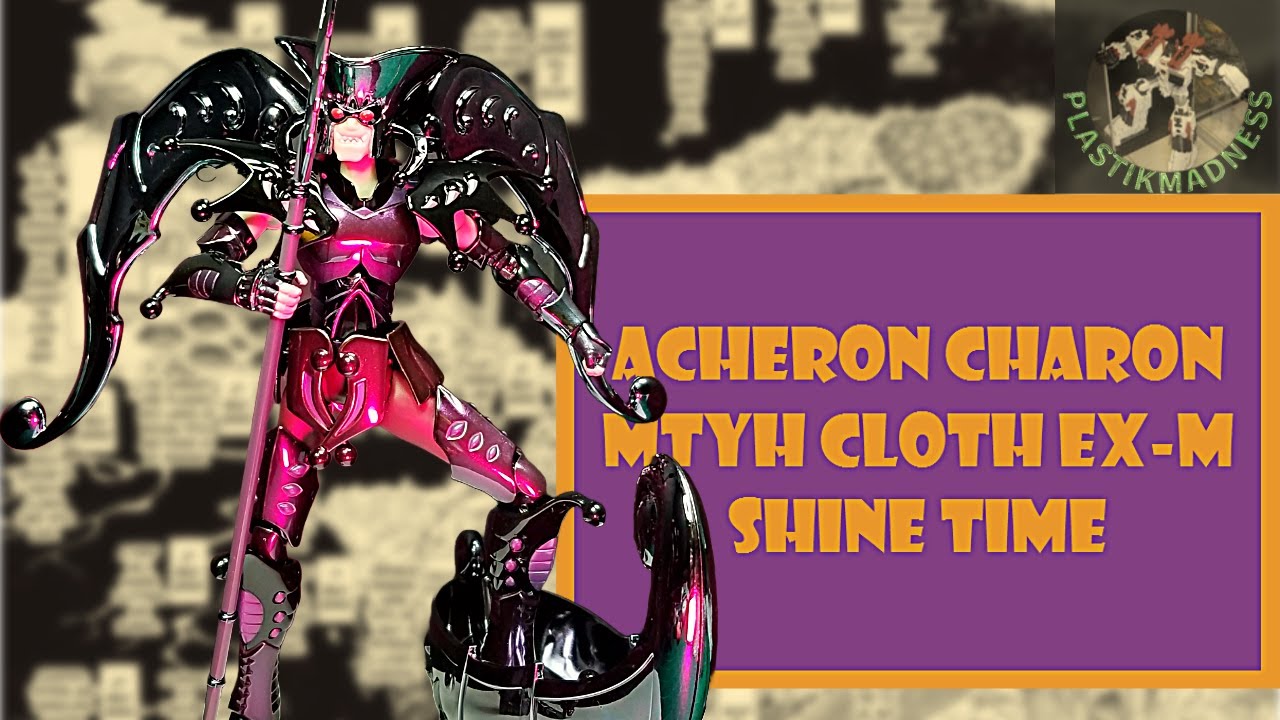 ACHERON CHARON -SHINE TIME - MYTH CLOTH EX-M REVIEW #saintseiya # ...