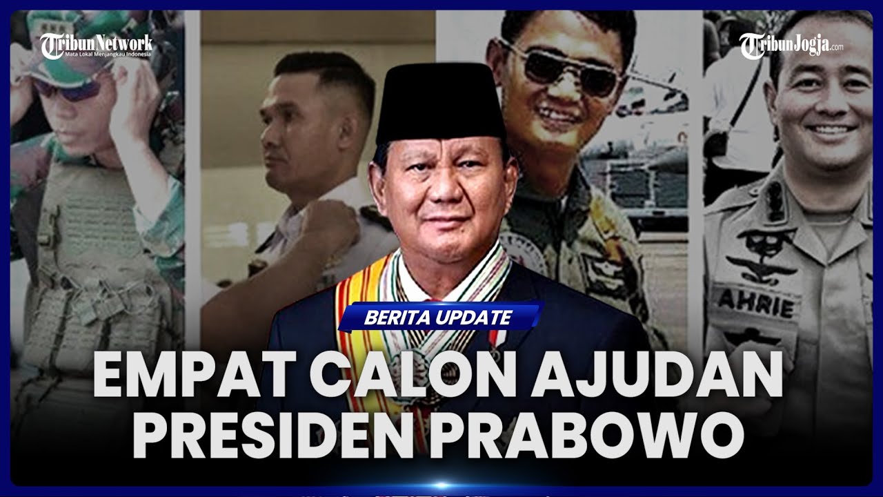 Empat Calon Ajudan Presiden Prabowo Pengganti Mayor Teddy - YouTube
