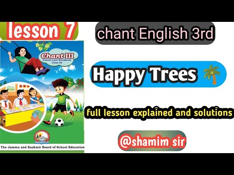 Happy trees class 3rd English lesson no 7 full explanation & solutions ...