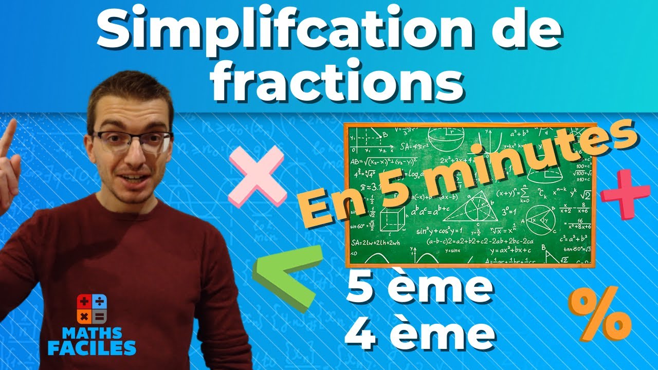 SIMPLIFICATION DE FRACTIONS - Tout savoir en moins de 5 minutes - YouTube