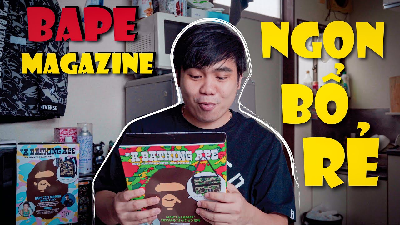 Review Tạp Chí BAPE, Món Hàng NGON - BỔ - RẺ - YouTube
