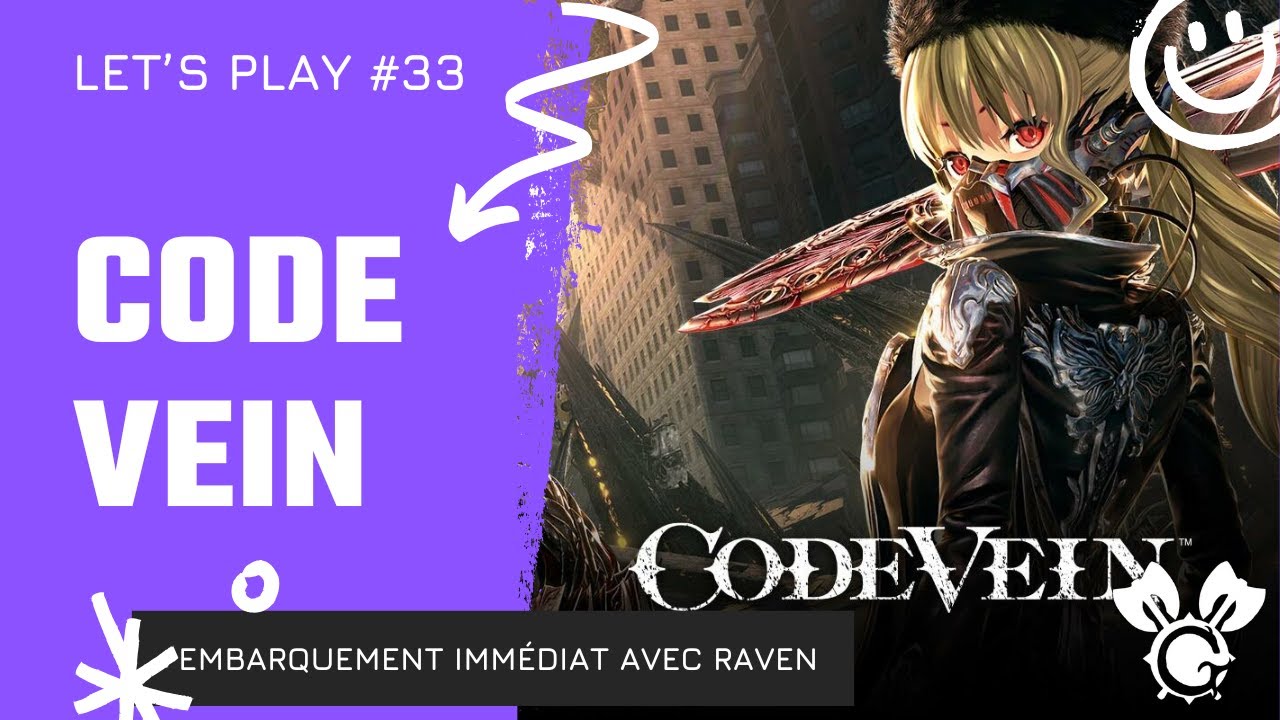 Raven découvre Code Vein : une aventure épique commence ! Partie 33 ...