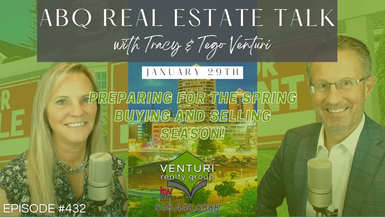 Preparing For The Spring Buying Season - ABQ REAL ESTATE TALK EPISODE ...