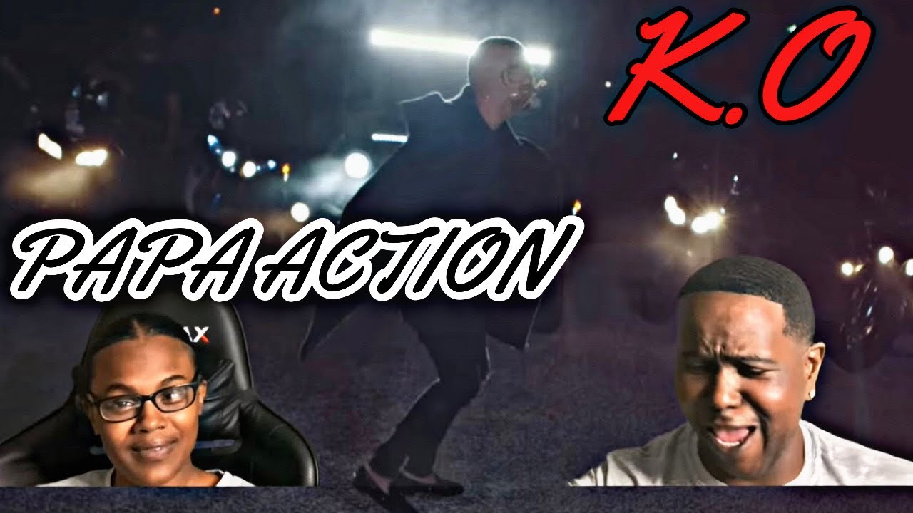 K.O - PAPA ACTION (OFFICIAL MUSIC VIDEO) | REACTION - YouTube