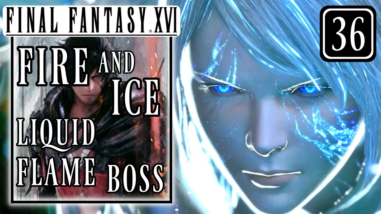 Final fantasy 16 - Fire and Ice - Liquid Flame Boss Fight - Gameplay ...