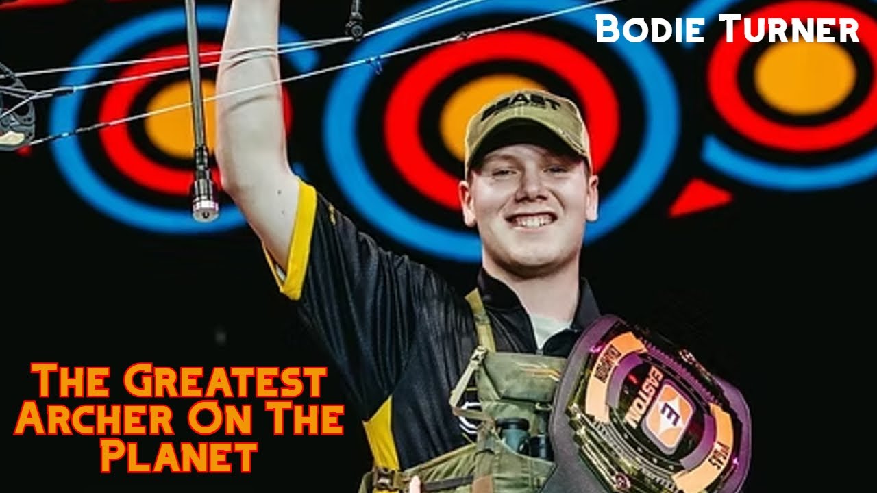 The Greatest Archer on The Planet: Bodie Turner - Archery Breakdown ep ...