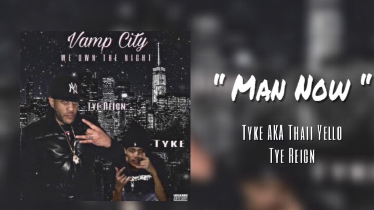 Man Now - Tyke AKA Thaii Yello x Tye Reign (Official Audio) - YouTube