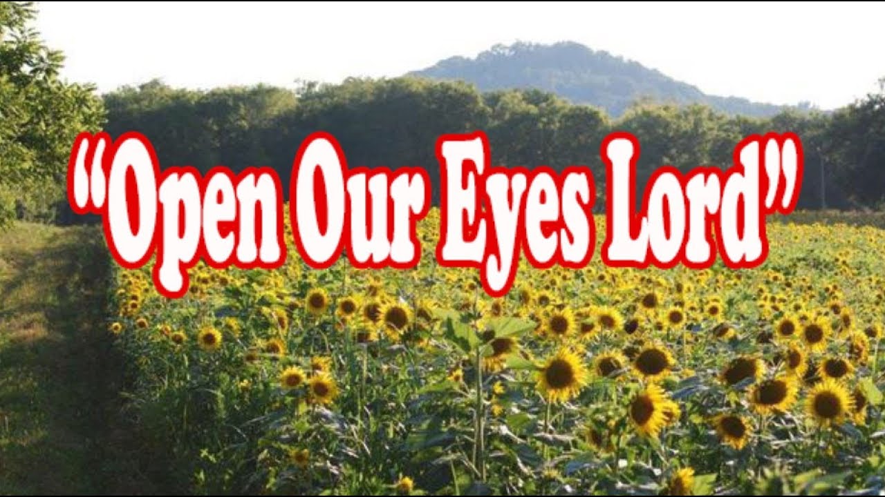 "Open Our Eyes Lord" Projection Ready Hymns - YouTube
