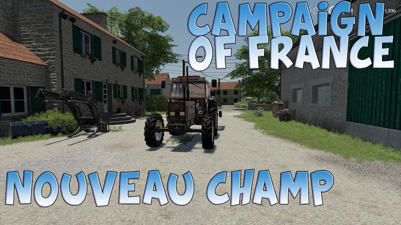 ( PS4 - XBOX - PC ) Campaign Of France / FS19 / Nouveau Champ ...