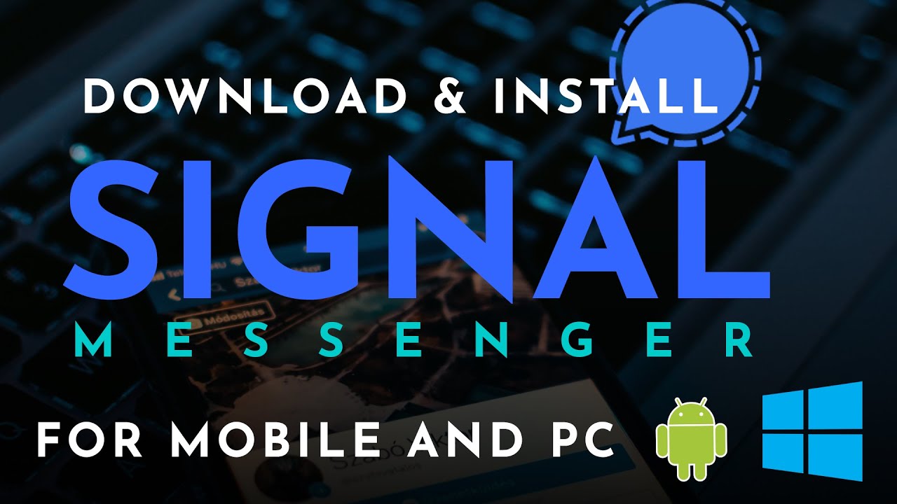 Download and Install Signal Messenger | Android and Windows 10 PC - YouTube