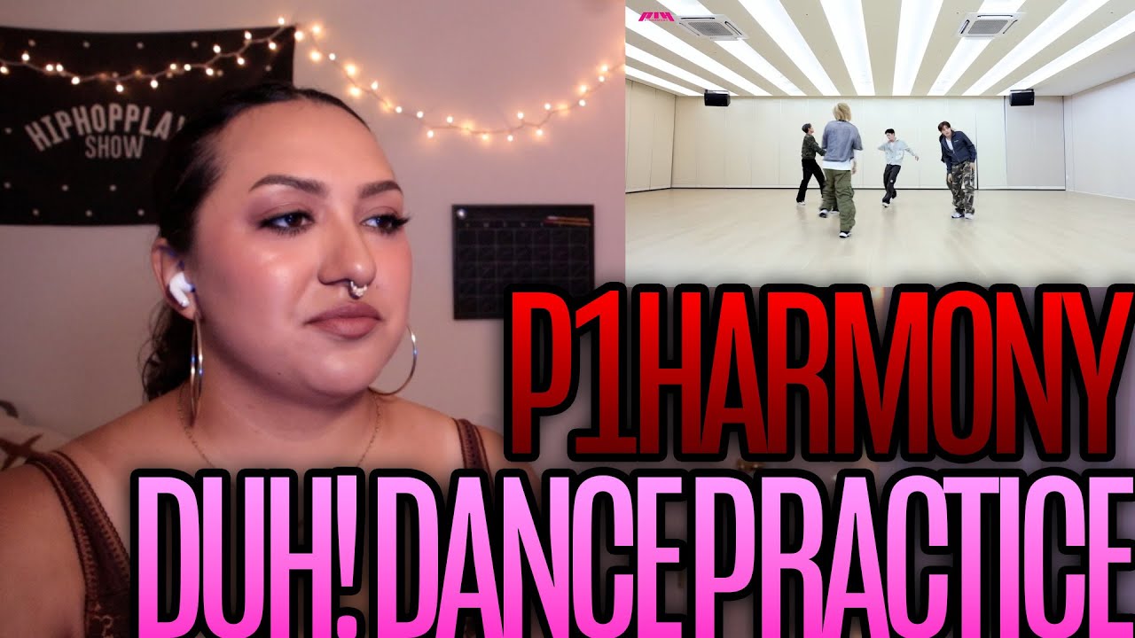 P1Harmony (피원하모니) 'DUH!' Dance Practice Reaction - YouTube