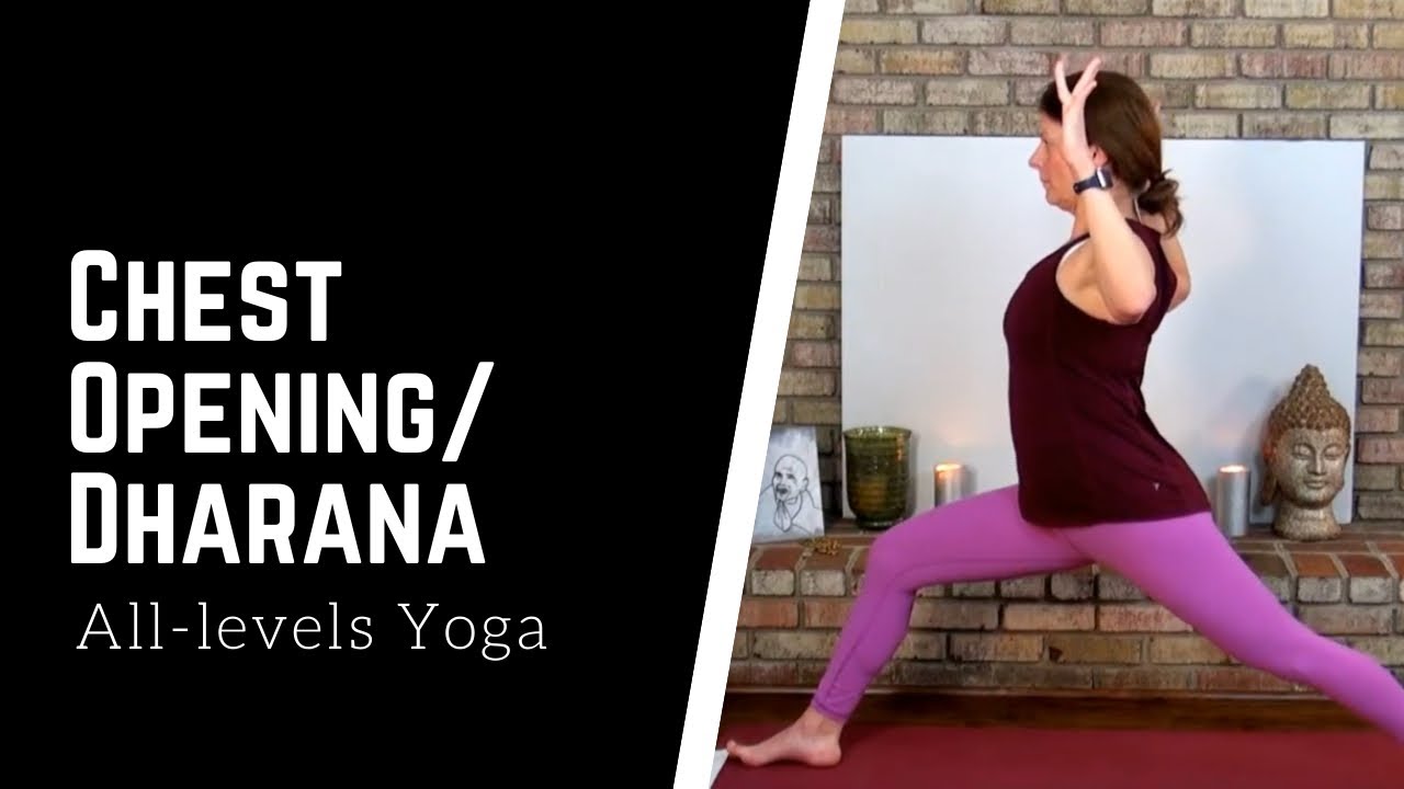 All Levels Yoga - Chest Opening Focus with Dharana Practice - YouTube