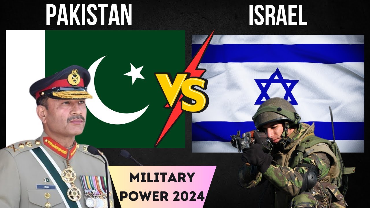 Israel vs Pakistan Military power Comparison 2024 | Pakistan vs Israel ...