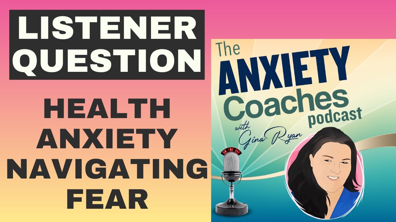 1026: Health Anxiety Navigating Fear and Finding Calm Listener Q and A ...