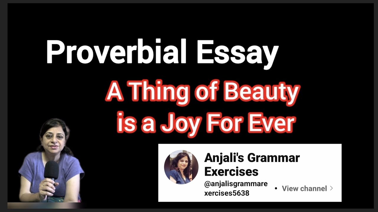 A Thing of beauty is a Joy forever ( proverbial Essay) - YouTube