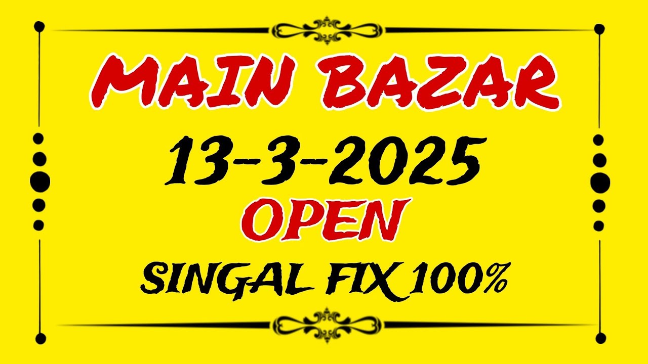 LIVE 13 March 2025 main bazar! main bazar chart! satta matka - YouTube