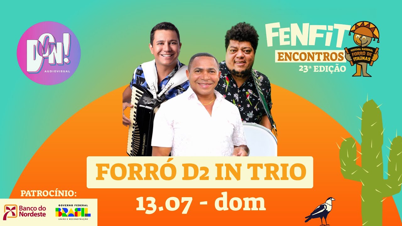 FENFIT - 23º Festival Nacional Forró de Itaúnas 2025: Forró D2 in Trio ...