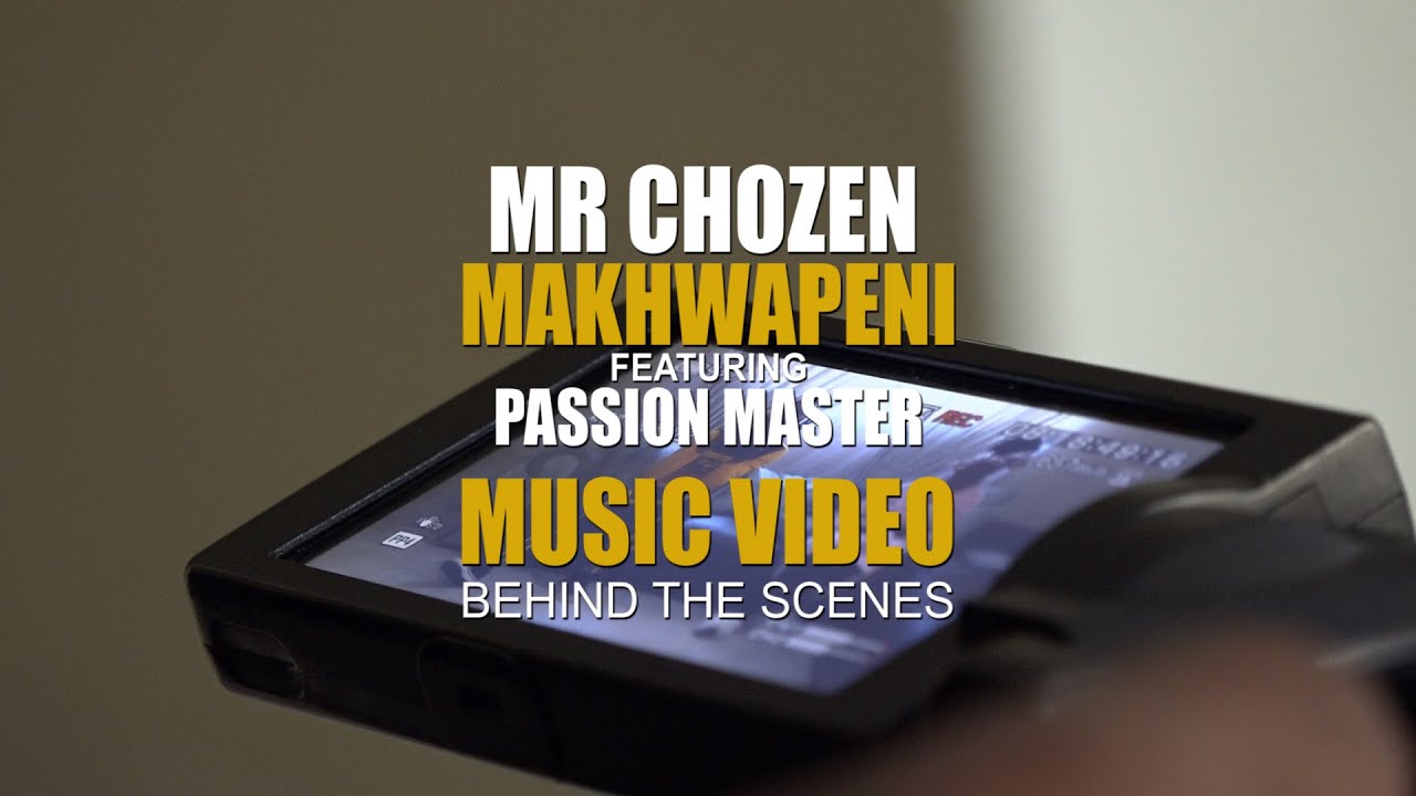 Mr Chozen feat. Passion Master - Makhwapeni (Behind the Scenes) - YouTube