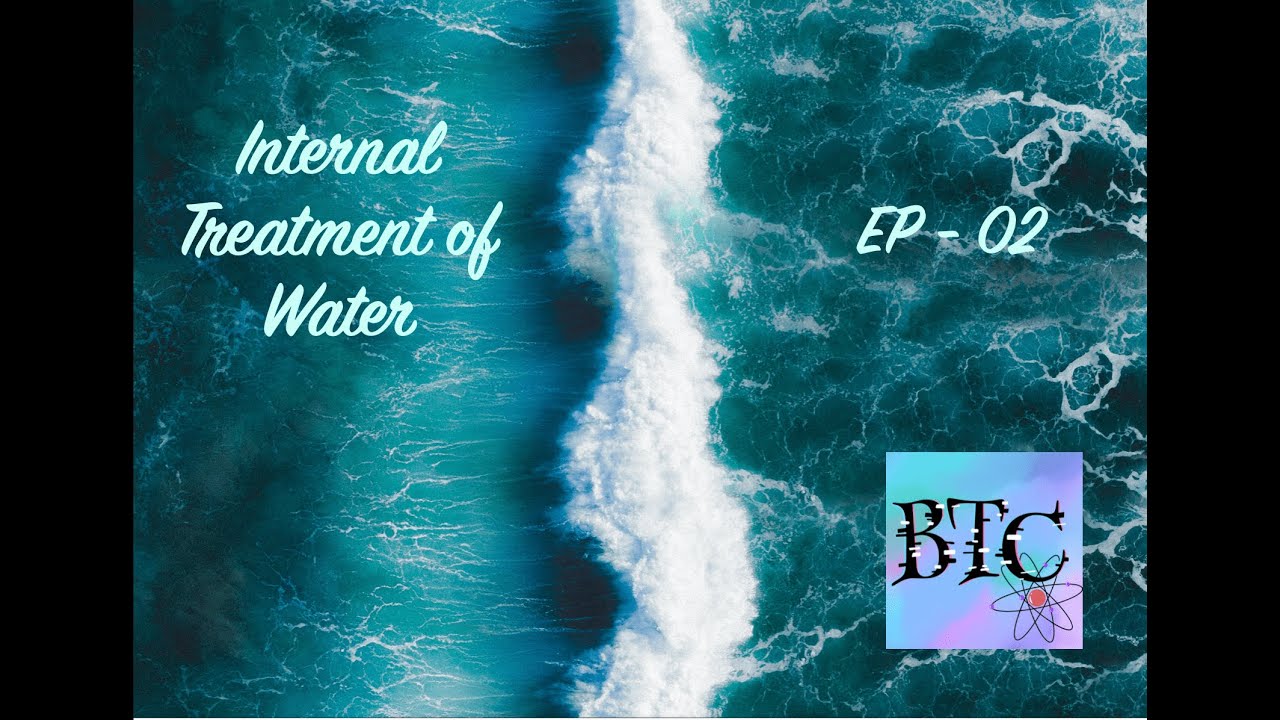 Internal Treatment of Water - Carbonate conditioning | EP 02 - YouTube