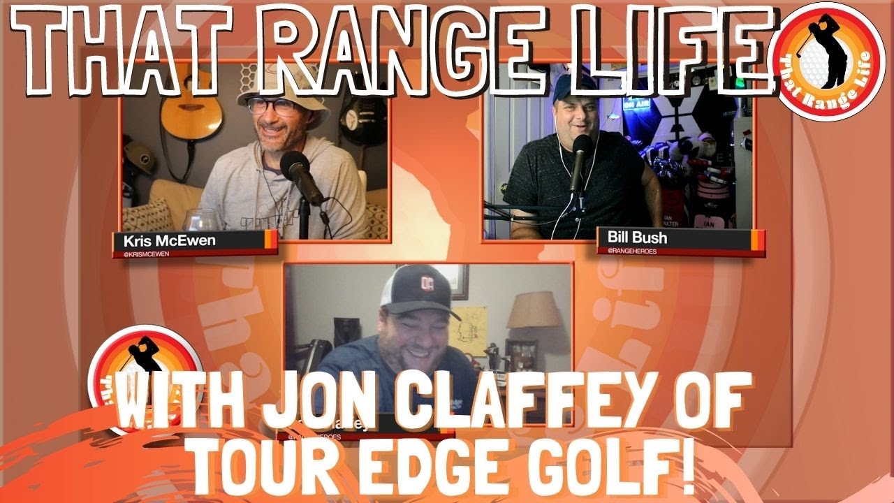 Episode 81 of That Range Life: With Jon Claffey of Tour Edge! - YouTube
