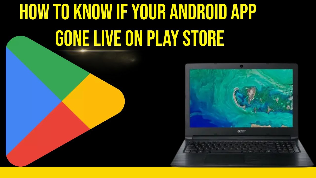 How to know if your android app gone live on play store - YouTube