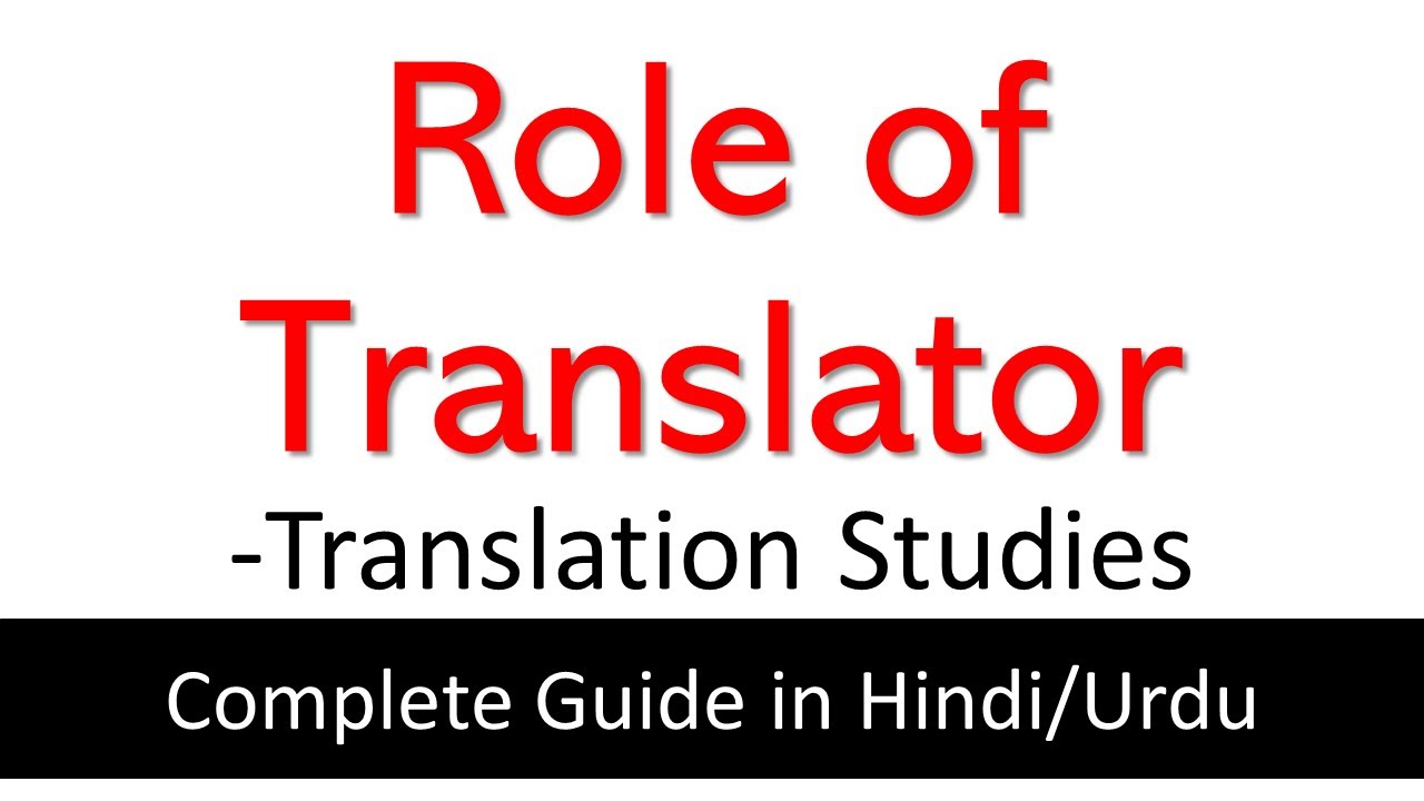 Who is a Translator? | What are the Roles of a Translator ...