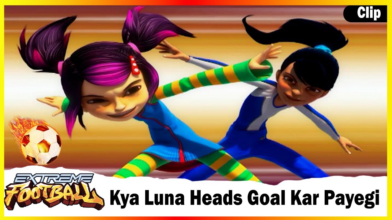 Kya Luna Heads Goal Kar Payegi | Extreme Football | Session 01 | Clip ...