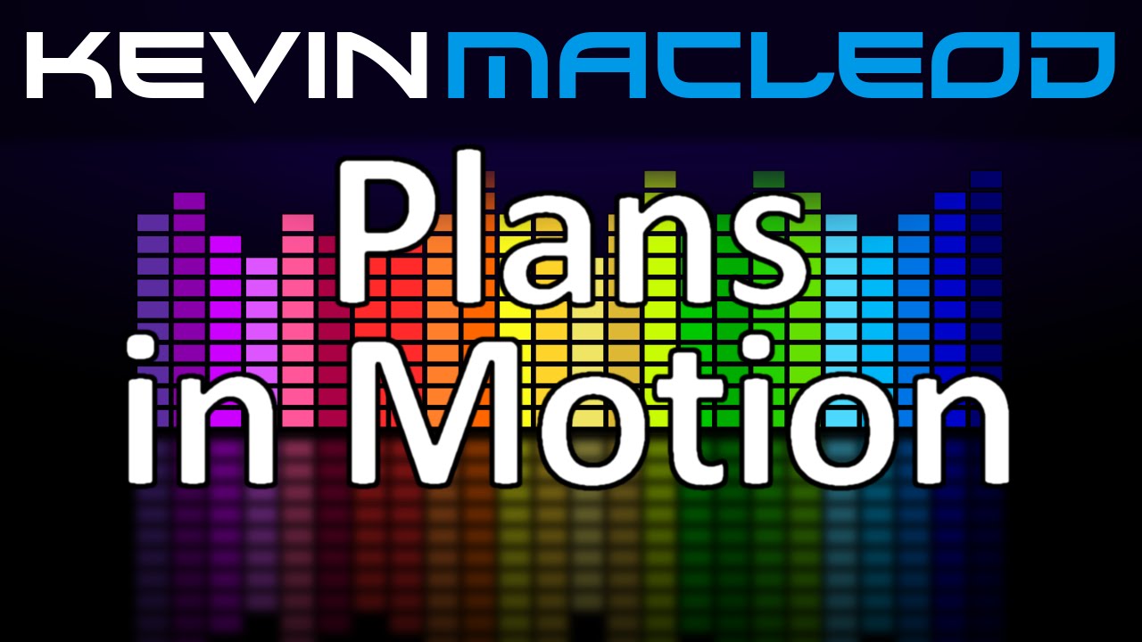 Kevin MacLeod: Plans in Motion - YouTube