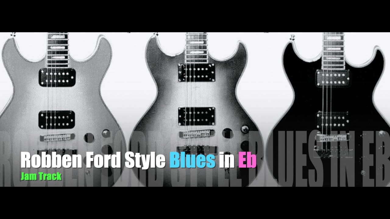 Jam Track: Robben Ford Style in Eb - Blues backing track (Guitar/Sax ...