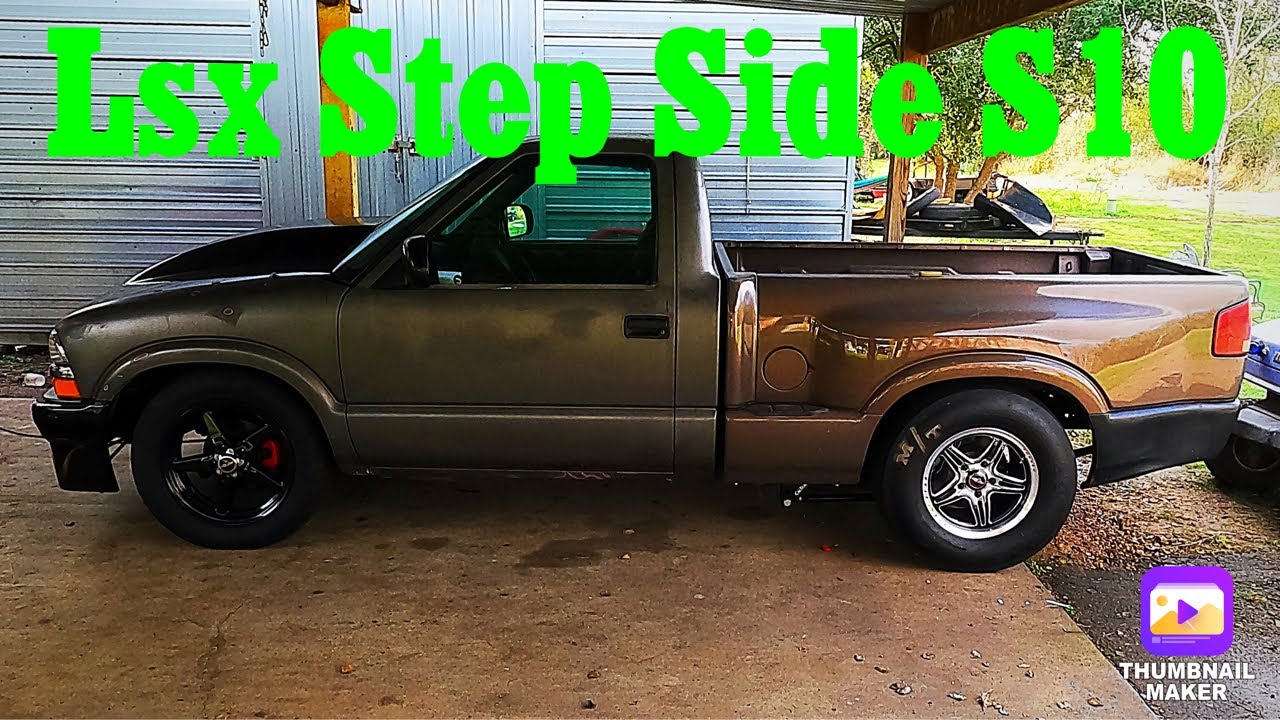 Lsx Step Side S10 - YouTube
