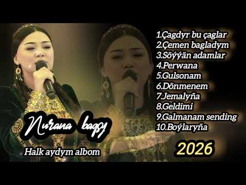 Nurana bagsy- Halk aydymlar albomy 2 .2026