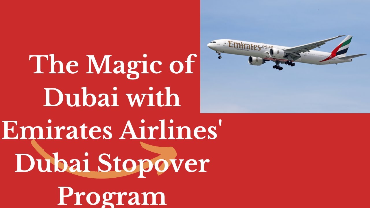 Discover The Wonders Of Dubai With Emirates Airlines' Dubai Stopover ...