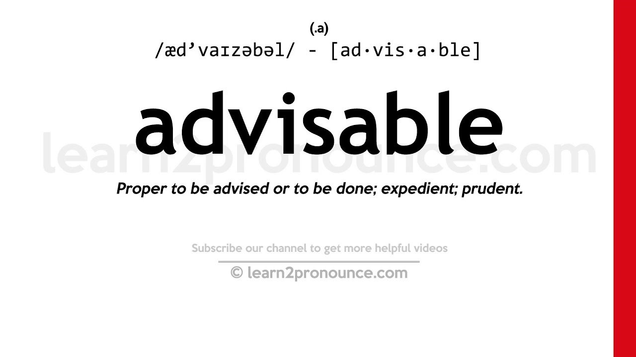 Pronunciation of Advisable | Definition of Advisable - YouTube