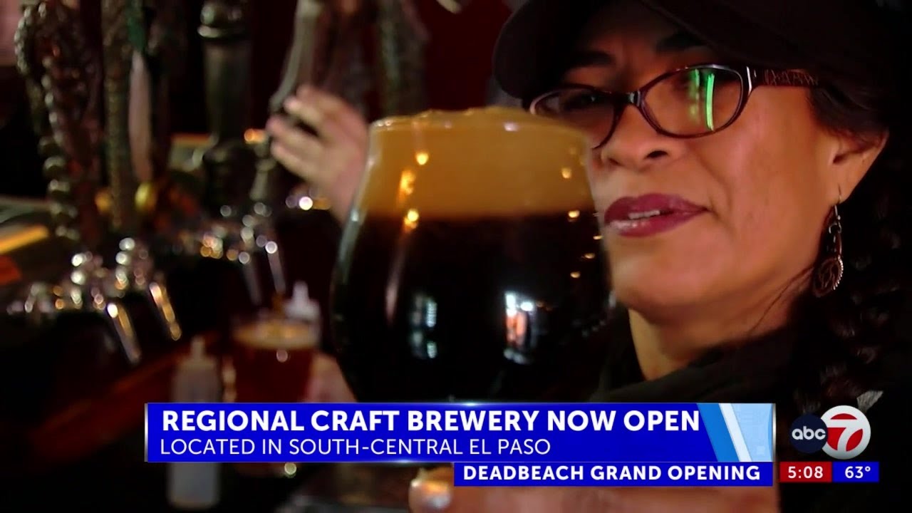 Deadbeach Brewery’s Regional Craft Brewery opens to El Pasoans - YouTube