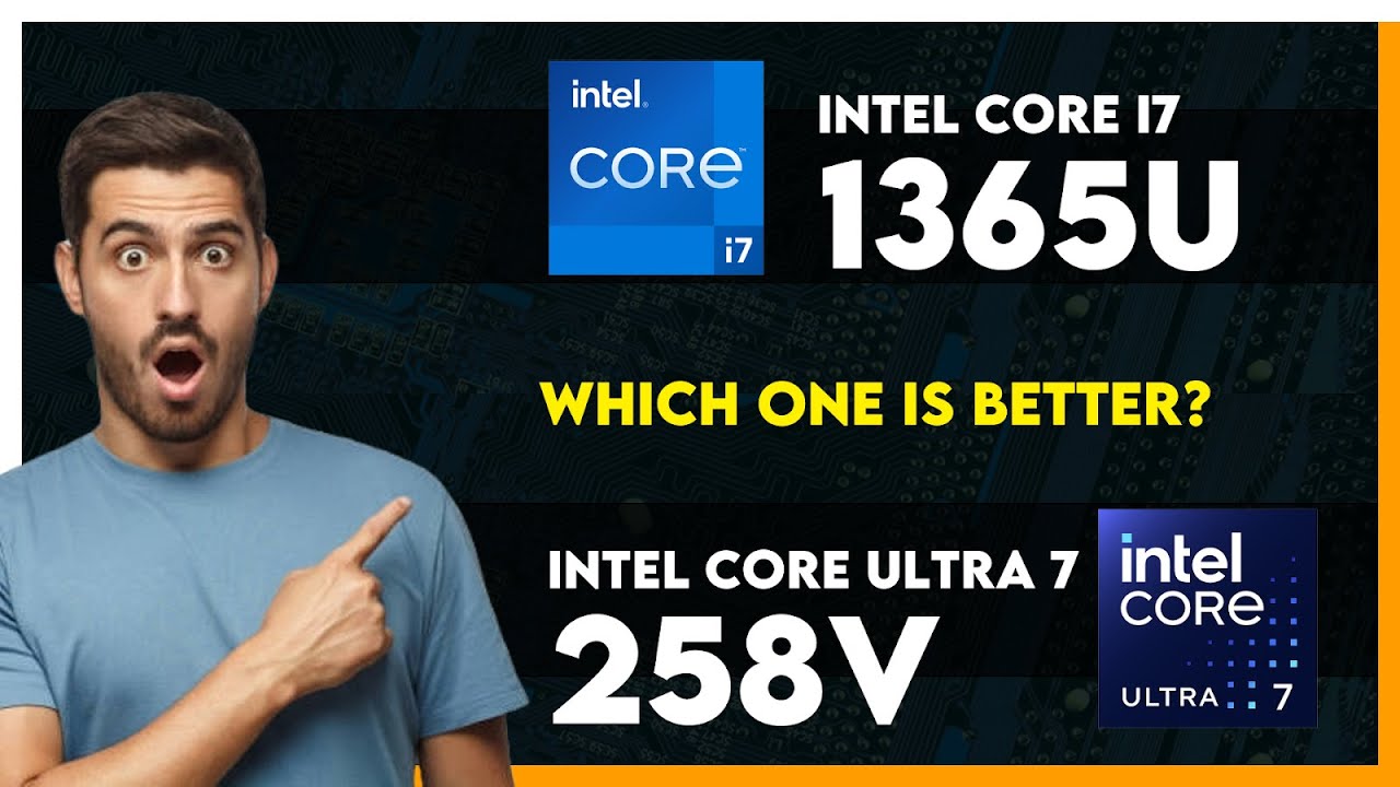 Intel Core i7 1365U vs Intel Core Ultra 7 258V Comparison - YouTube
