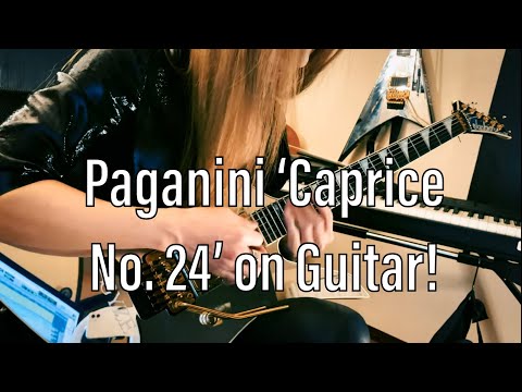 Paganini’s Most Famous Piece - ‘Caprice No. 24’ Guitar Cover