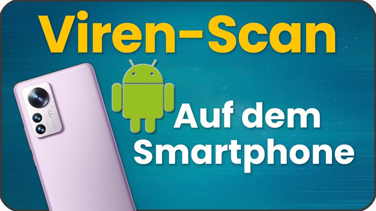 Virenschutz für Dein Handy 📱 Der Virenscanner für Dein Android ...
