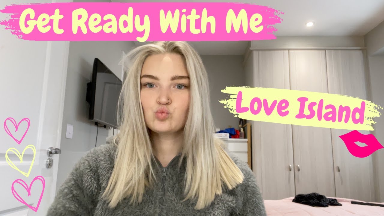 GET READY WITH ME | content + love island chats- Robyn Emily - YouTube