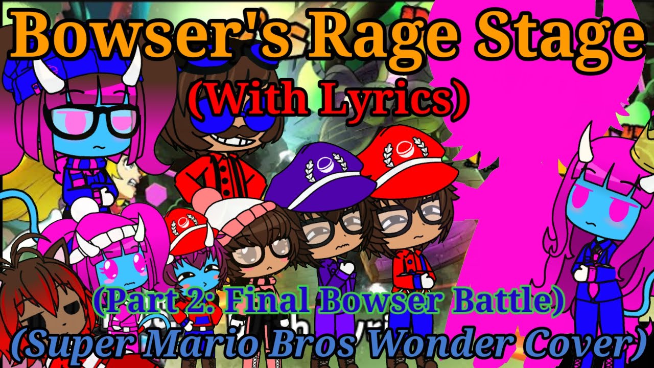 The Ethans React To:Bowser's Rage Stage With Lyrics (Part 2) By Juno ...