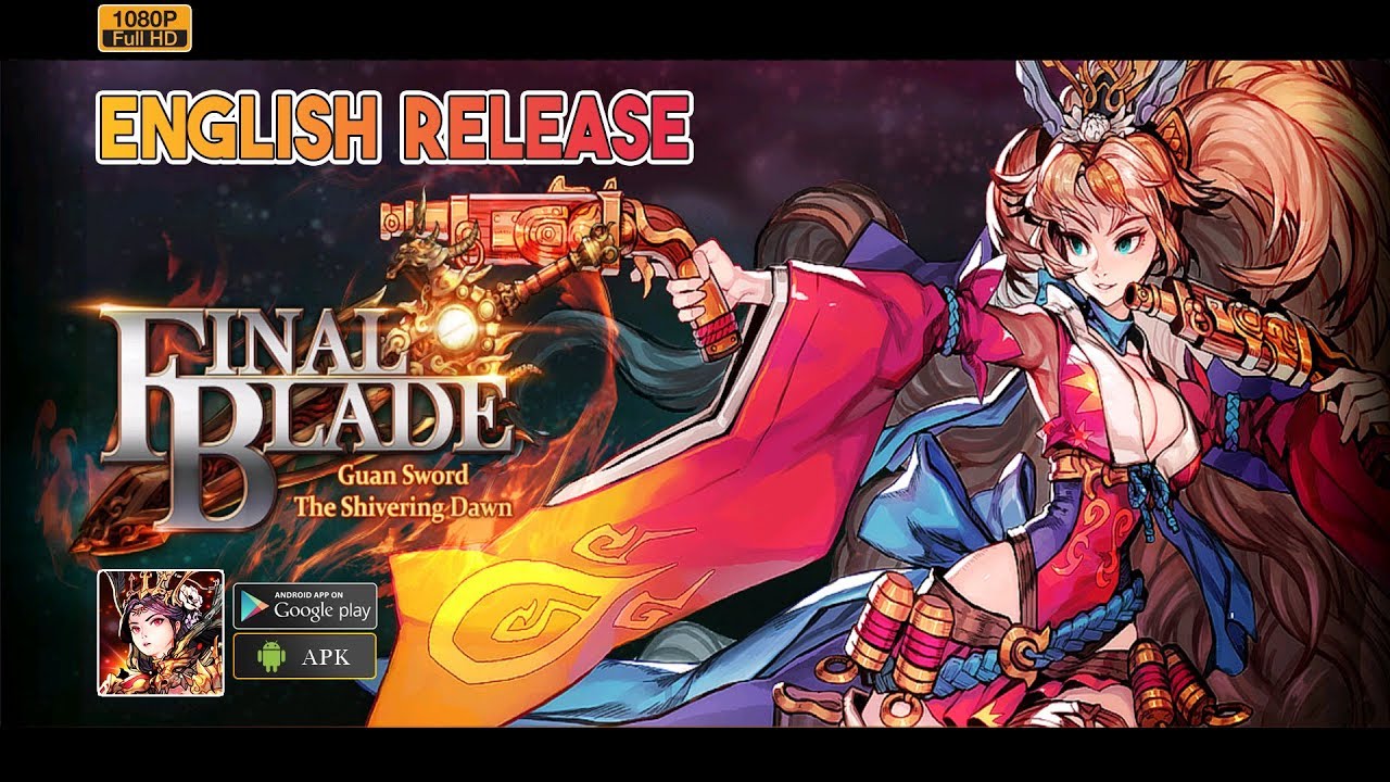 FINAL BLADE English Version Gameplay Android - Global Server - YouTube