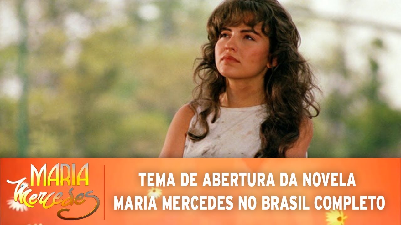 Maria Mercedes | Tema de Abertura Da Primeira Exibição no Brasil ...