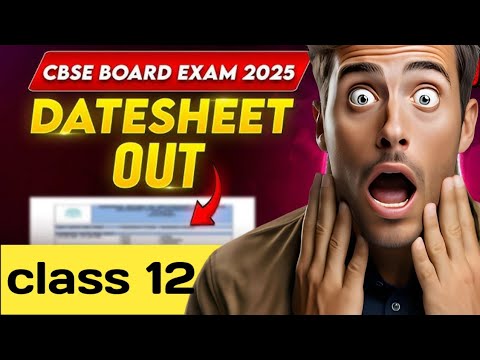CBSE Class 12 Date Sheet 2025| CBSE Board Exam Time Table 2025| - YouTube