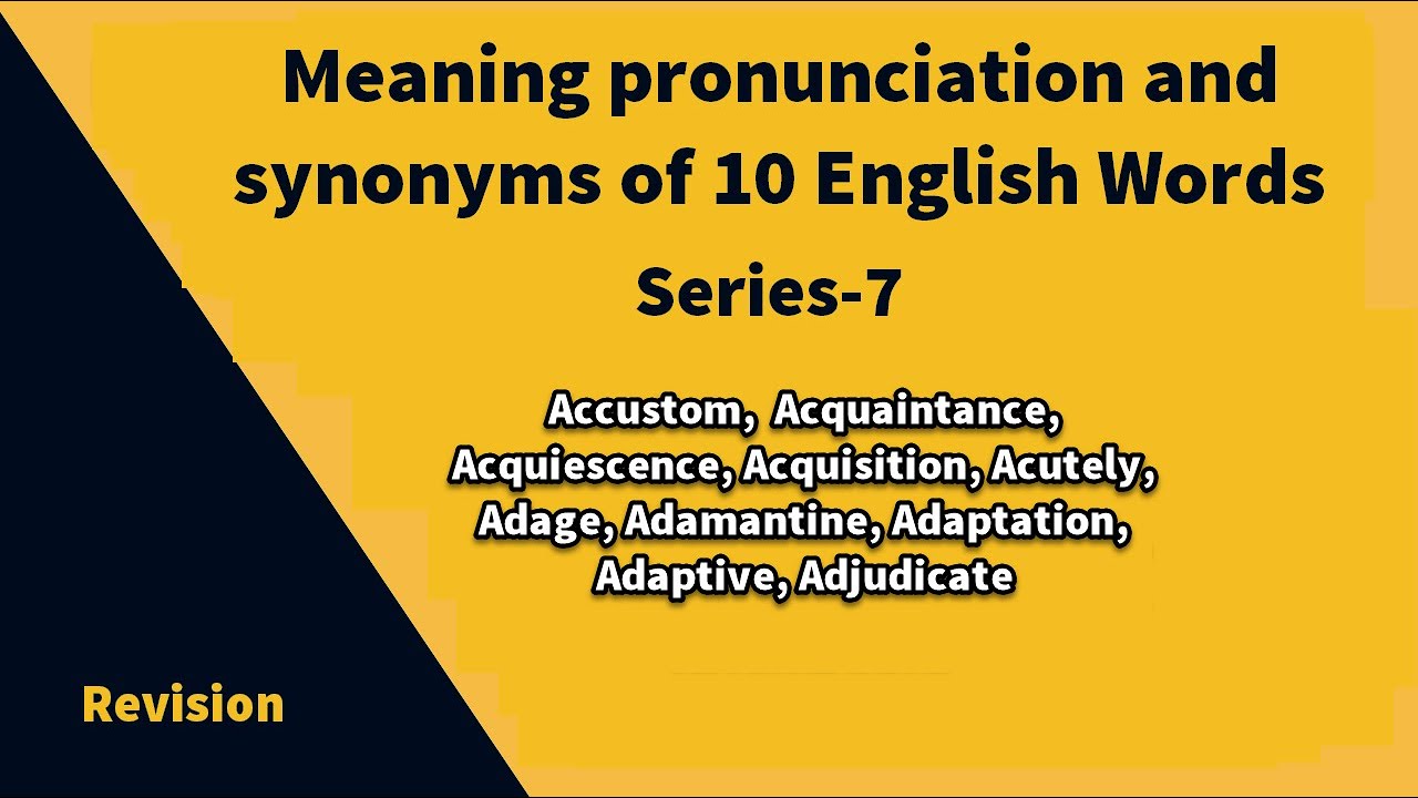 Meaning pronunciation and synonyms of 10 English Words | Series - 7 ...