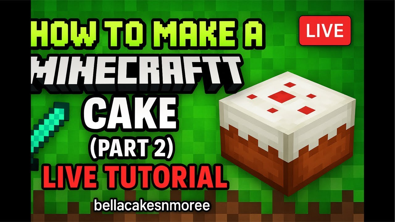 MINECRAFT CAKE TUTORIAL (Part 2)LIVE TODAY! 💚⛏️ - YouTube